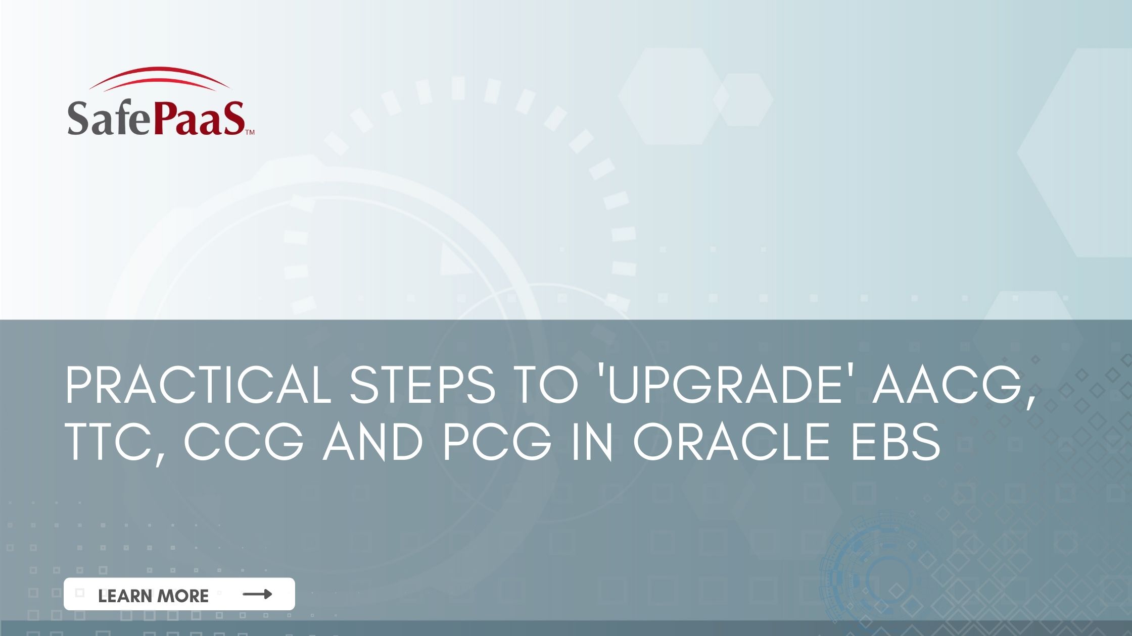 How to upgrade Oracle GRC, AACG – practical steps - SafePaaS