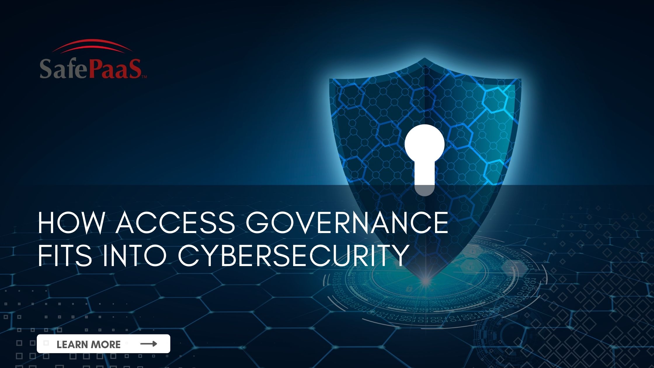 How Access Governance Fits Into Cybersecurity - SafePaaS