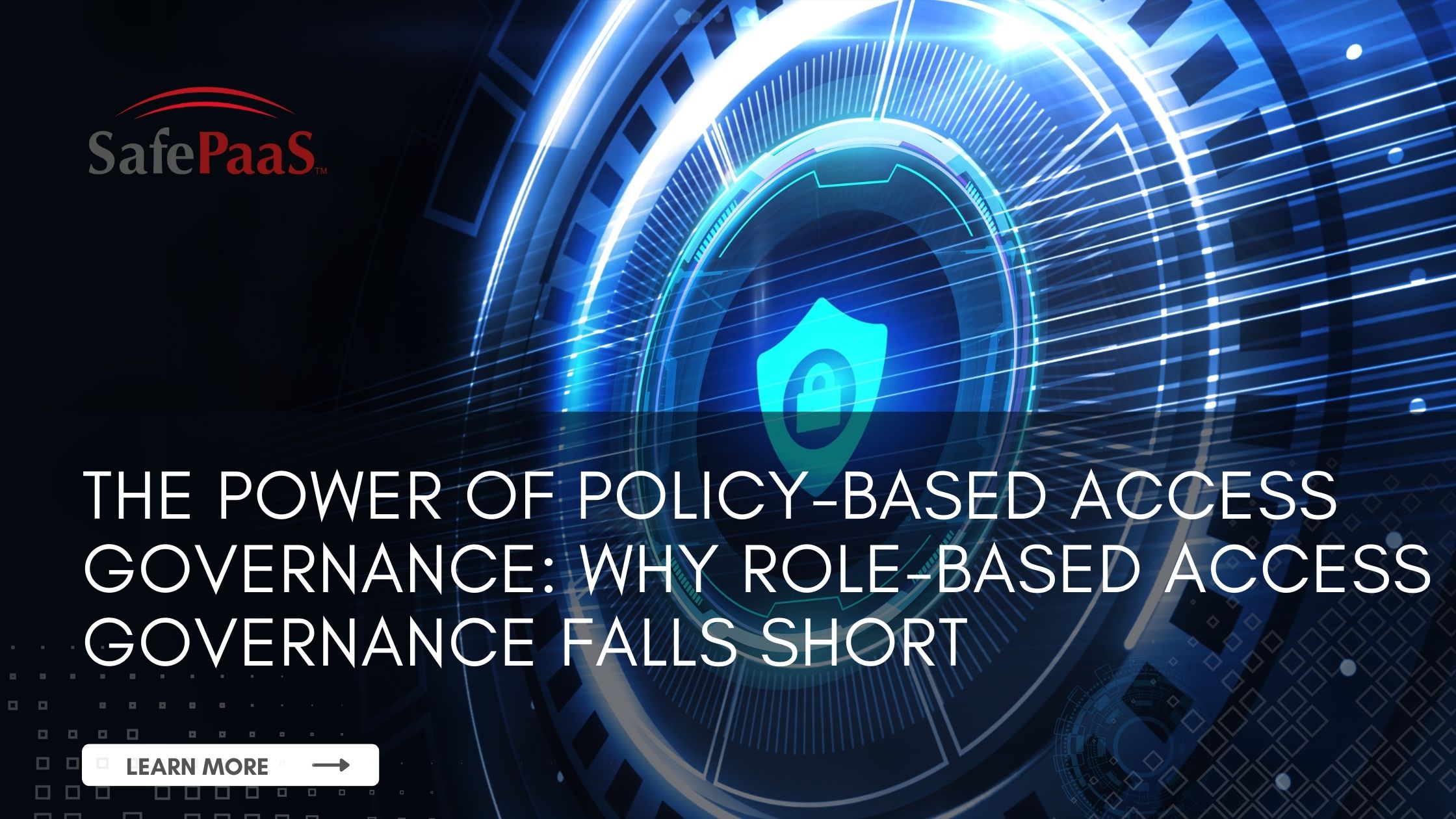 The Power of Policy-Based Access Governance: PBAC vs RBAC - SafePaaS