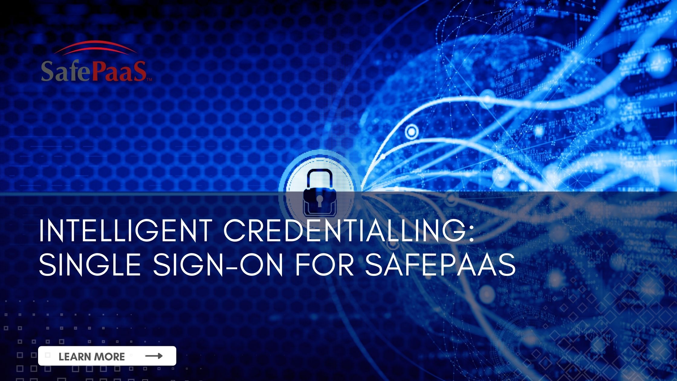 Intelligent Credentialling: Single Sign-On for SafePaaS - SafePaaS