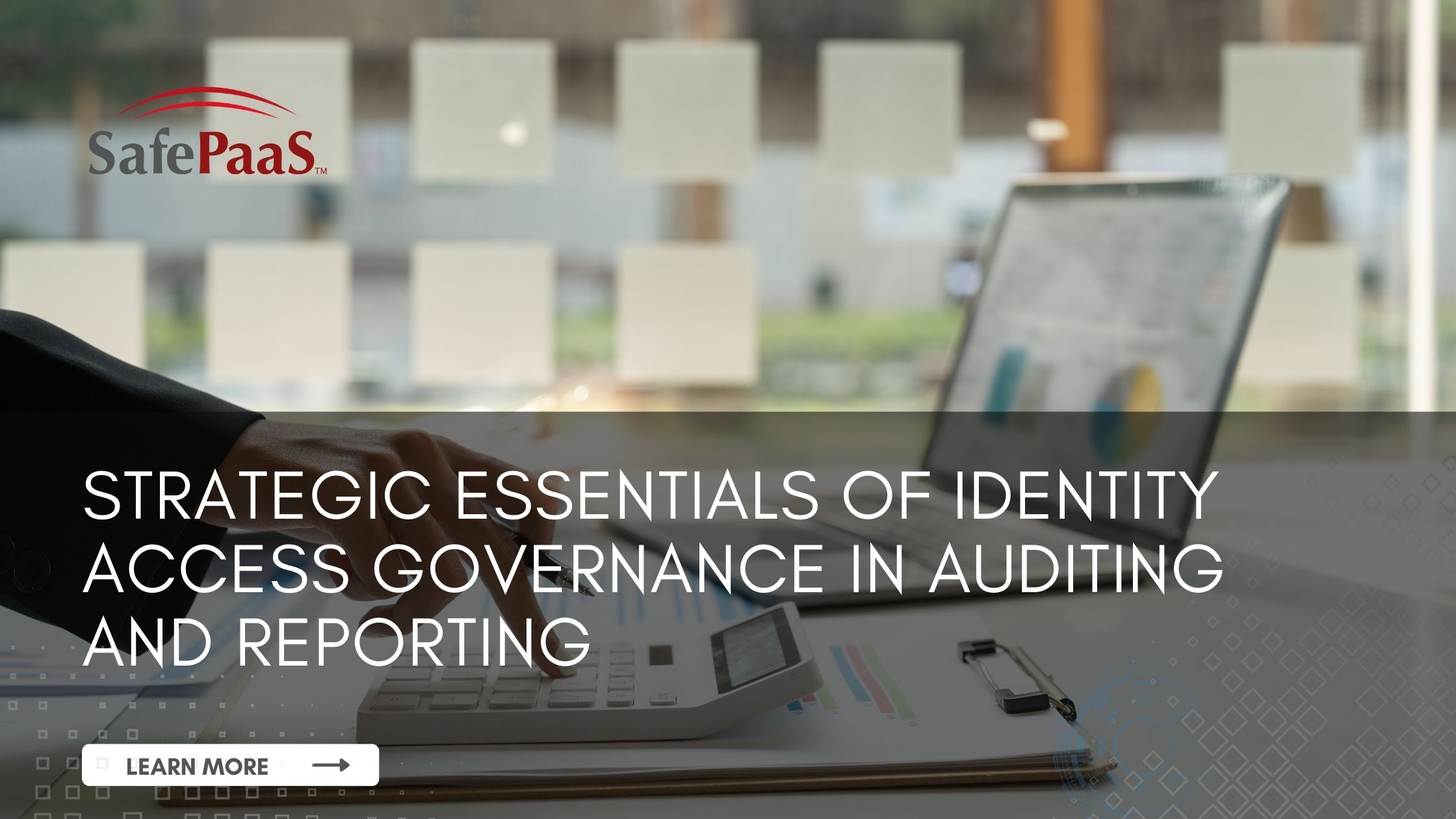 Essentials of Identity Access Governance in Auditing and Reporting ...