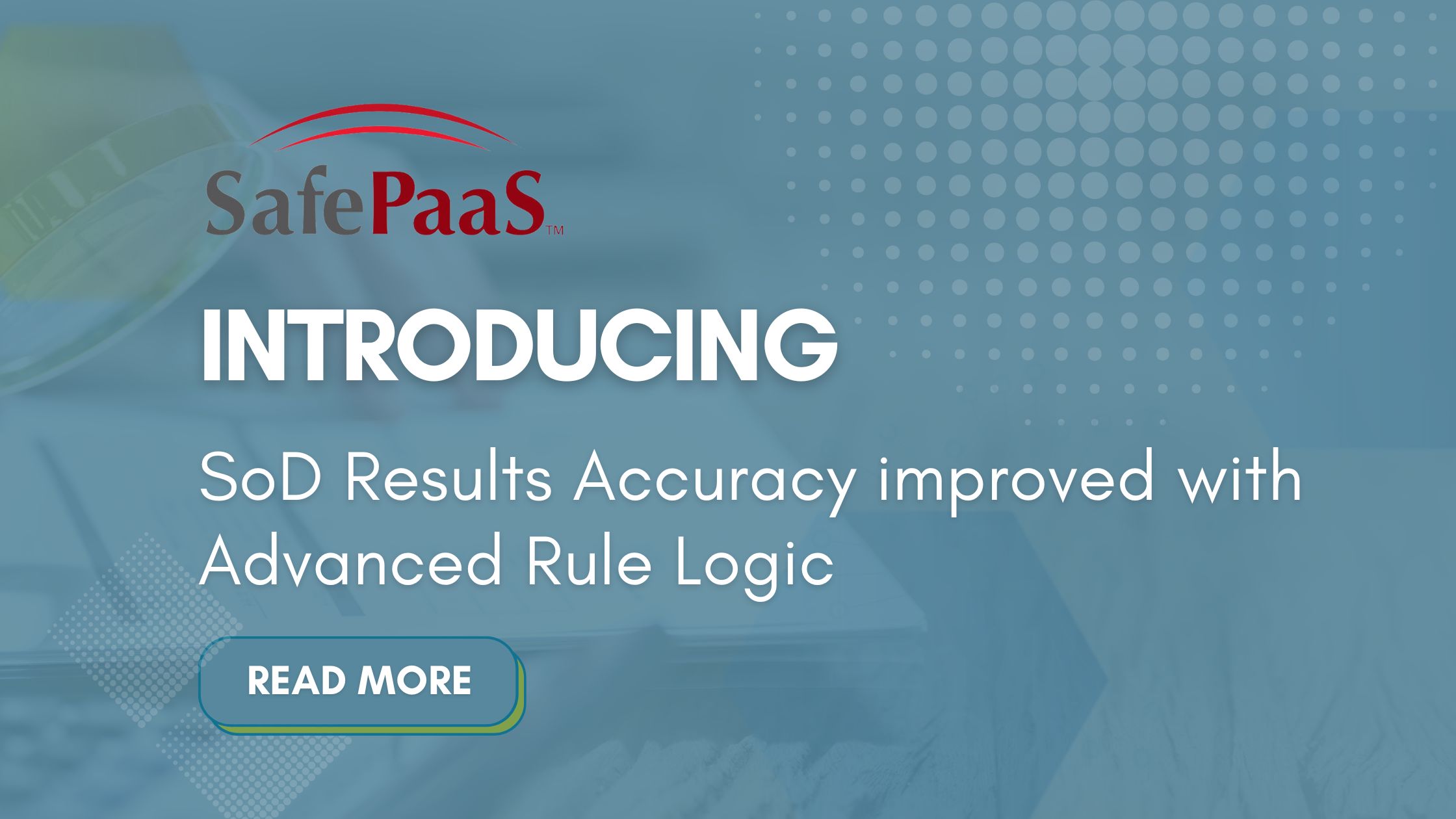 Improved SoD Results Accuracy - SafePaaS