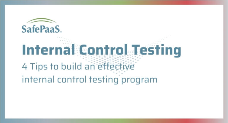 Tips for an effective internal controls testing program - SafePaaS