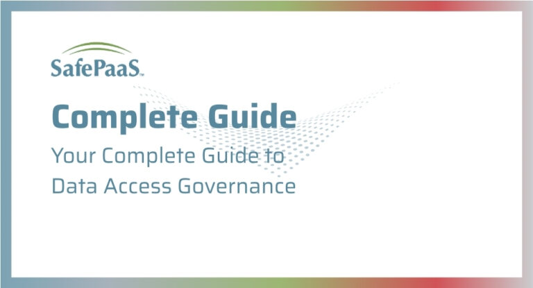 Complete guide to data access governance - SafePaaS