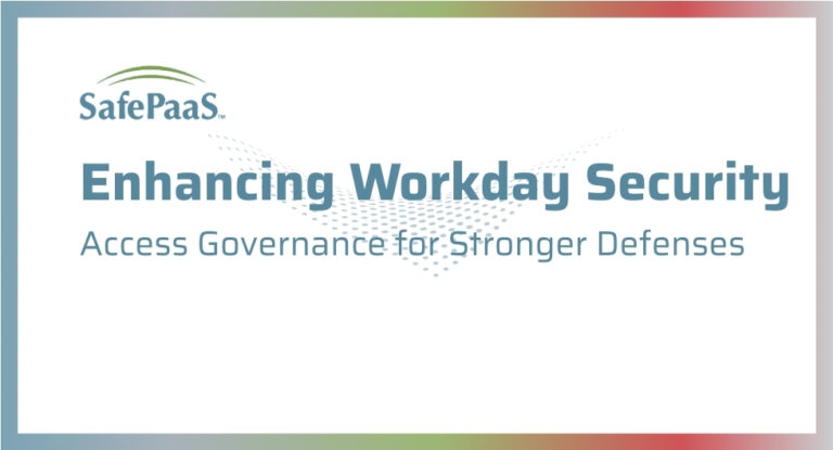 Enhancing Workday Security - SafePaaS