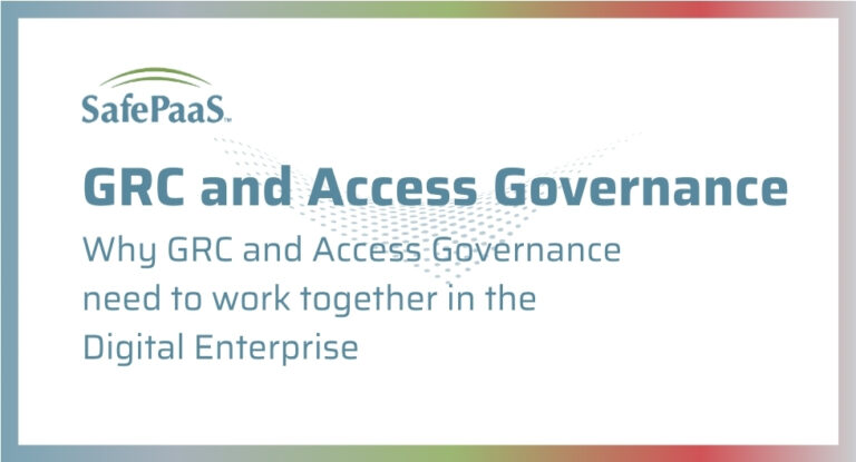 GRC and Access Governance perfect partners - SafePaaS