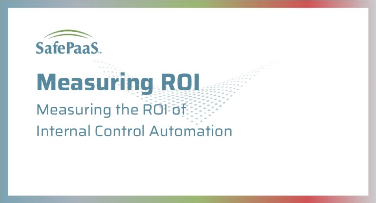 Measuring the ROI of internal control automation - SafePaaS