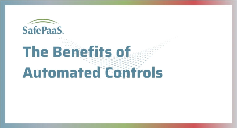The Benefits of Automated Controls - SafePaaS