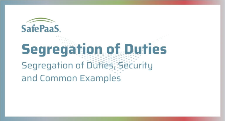 Why is Segregation of Duties important? - SafePaaS