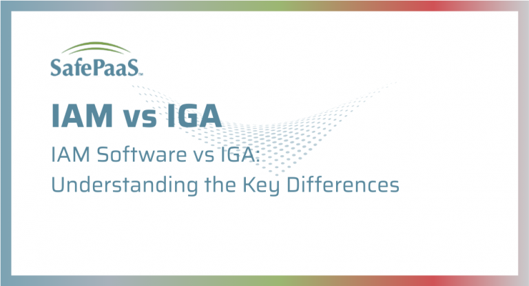 IAM Software vs IGA: Understanding the Key Differences